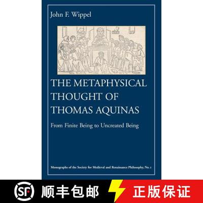 【3-4周达】The Metaphysical Thought of Thomas Aquinas: From Finite Being to Uncreated Being [9780813209838]