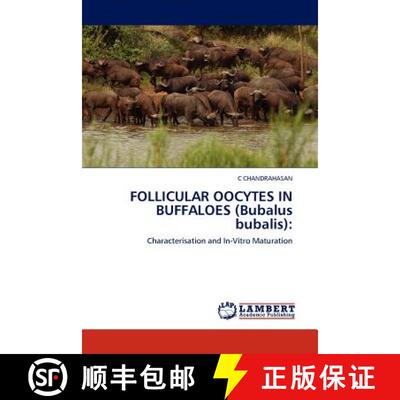 预订 FOLLICULAR OOCYTES IN BUFFALOES (Bubalus bubalis): [9783845409627]