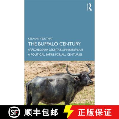预订 The Buffalo Century: Vāñcheśvara Dīkṣita's Mahiṣaśatakam: A Pol... [9780367375249]