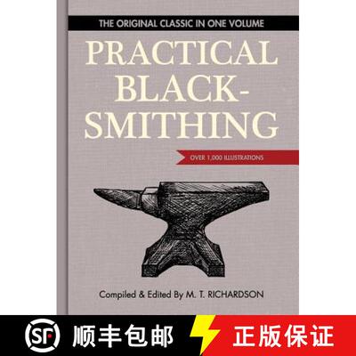 【3-4周达】精装 Practical Blacksmithing: The Original Classic in One Volume - Over 1,000 Illustrations [9781626541214]