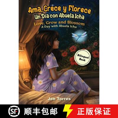 【3-4周达】Ama, Crece y Florece / Love, Grow and Blossom: Un Dia con Abuela Icha / A Day with Abuela ... [9798999592293]
