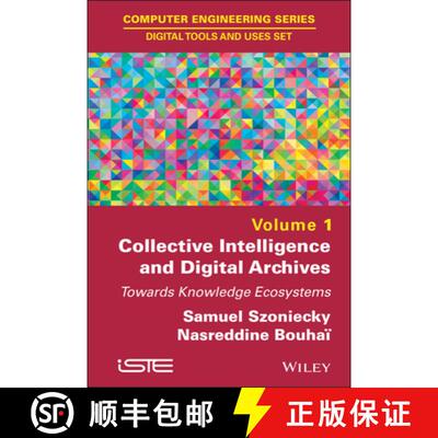 【3-4周达】Collective Intelligence And Digital Archives: Towards Knowledge Ecosystem [Wiley计算机] [9781786300607]