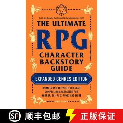 【3-4周达】The Ultimate RPG Character Backstory Guide: Expanded Genres Edition: Prompts and Activitie... [9781507217917]
