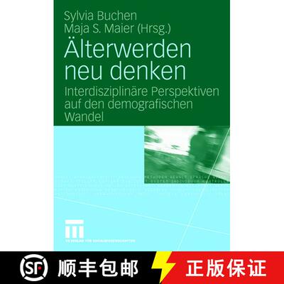 【3-4周达】Älterwerden neu denken: Interdisziplinäre Perspektiven auf den demografischen Wandel [9783531157726]