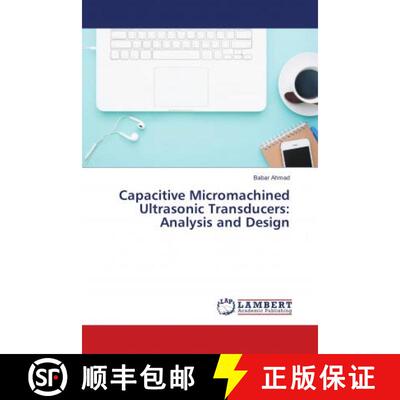 预订 Capacitive Micromachined Ultrasonic Transducers: Analysis and Design [9786139874026]