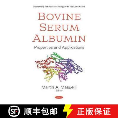 【3-4周达】精装 Bovine Serum Albumin: Properties and Applications [9781536167870]