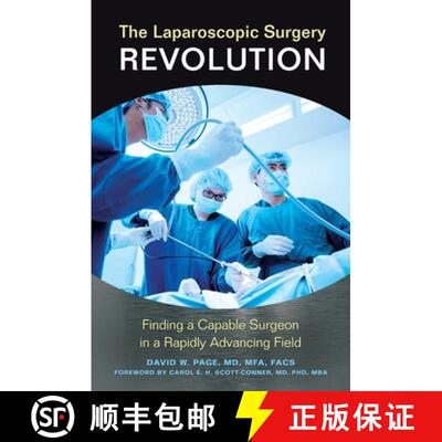 【3-4周达】精装 The Laparoscopic Surgery Revolution: Finding a Capable Surgeon in a Rapidly Advancing... [9781440844775]