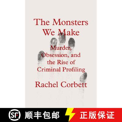 【3-4周达】精装 The Monsters We Make – Murder, Obsession, and the  Rise of Criminal Profiling [9780393867695]