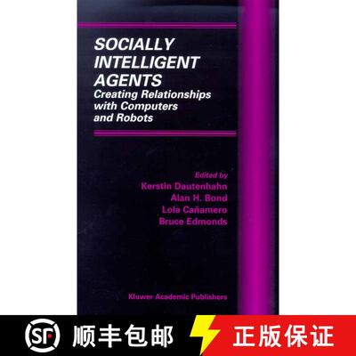 【3-4周达】精装 Socially Intelligent Agents : Creating Relationships with Computers and Robots [9781402070570]