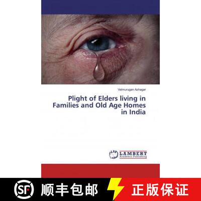 预订 Plight of Elders living in Families and Old Age Homes in India [9786139444823]