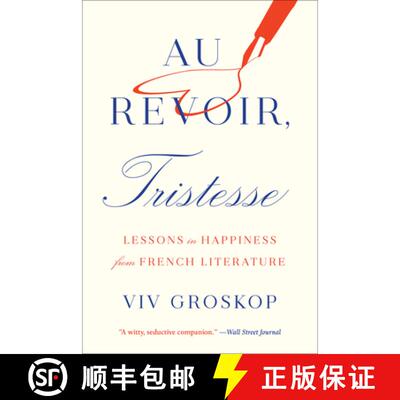 预订 Au Revoir, Tristesse: Lessons in Happiness from French Literature [9781419747885]