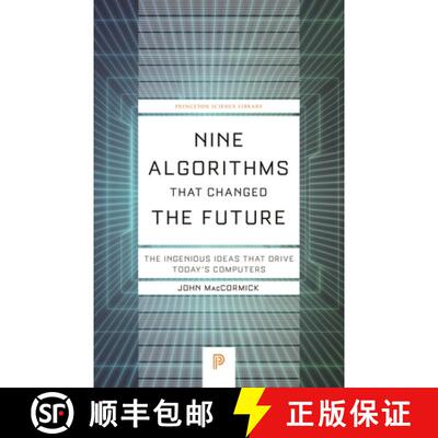 【3-4周达】改变未来的九种算法 Nine Algorithms That Changed the Future: The Ingenious Ideas That Drive... [9780691209067]