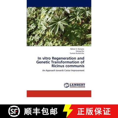 预订 In Vitro Regeneration and Genetic Transformation of Ricinus Communis [9783847374268]