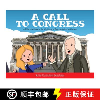 【3-4周达】A Call to Congress: A Children's Guide to the House of Representatives and Senate [9781641116268]