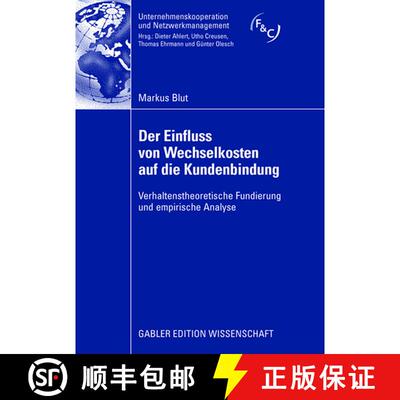 【3-4周达】Der Einfluss von Wechselkosten auf die Kundenbindung : Verhaltenstheoretische Fundierung u... [9783834909183]