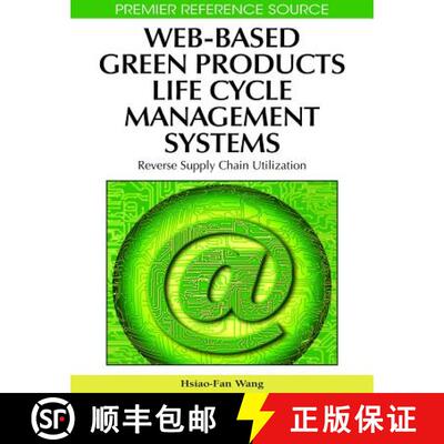 【3-4周达】精装 Web-Based Green Products Life Cycle Management Systems: Reverse Supply Chain Utilization [9781605661148]