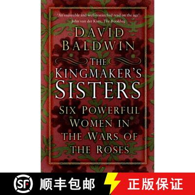 【3-4周达】The Kingmaker's Sisters: Six Powerful Women in the Wars of the Roses [9781803992457]