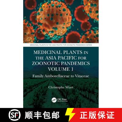 【3-4周达】Medicinal Plants in the Asia Pacific for Zoonotic Pandemics, Volume 1: Family Amborellacea... [9781138482043]