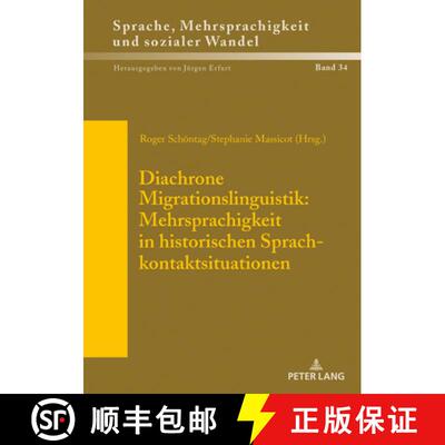 【3-4周达】Diachrone Migrationslinguistik: Mehrsprachigkeit in historischen Sprachkontaktsituationen:... [9783631797716]