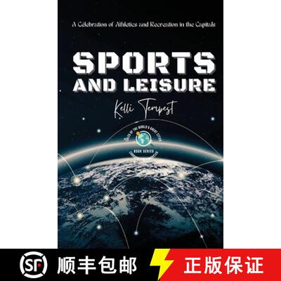 【3-4周达】Sports and Leisure-A Celebration of Athletics and Recreation in the Capitals: Venues and F... [9785872811565]