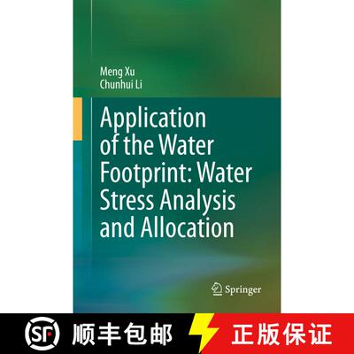 【3-4周达】精装 Application of the Water Footprint: Water Stress Analysis and Allocation [9789811502330]