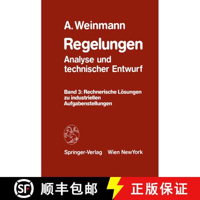 【3-4周达】Regelungen Analyse und technischer Entwurf : Band 3: Rechnerische Lösungen zu industriell... [9783211819258]