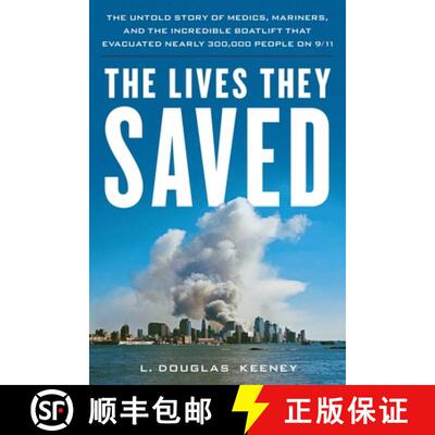 【3-4周达】The Lives They Saved : The Untold Story of Medics, Mariners, and the Incredible Boatlift T... [9781493073009]
