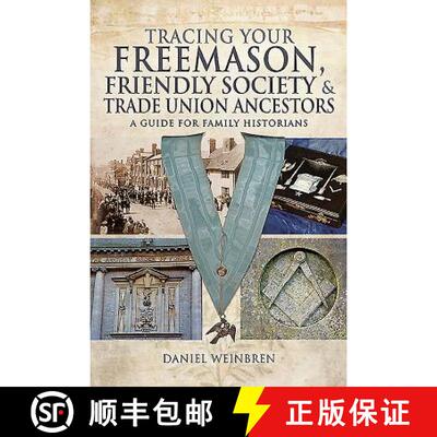 【3-4周达】Tracing Your Freemason, Friendly Society and Trade Union Ancestors: A Guide for Family His... [9781526710338]