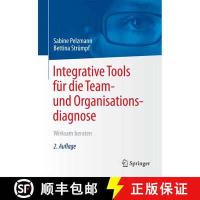 【3-4周达】Integrative Tools für die Team- und Organisationsdiagnose : Wirksam beraten (2., erw. Auf... [9783658198305]