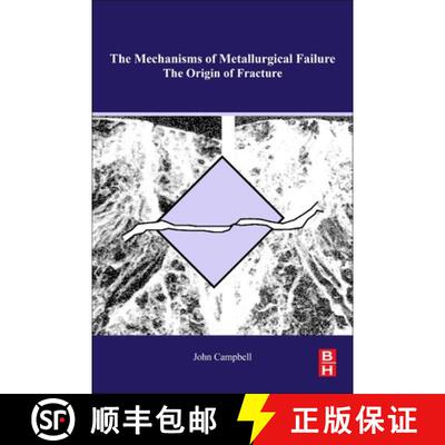 【3-4周达】The Mechanisms of Metallurgical Failure: On the Origin of Fracture [9780128224113]