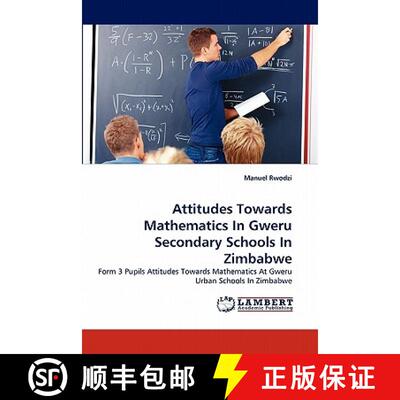 预订 Attitudes Towards Mathematics In Gweru Secondary Schools In Zimbabwe [9783844317763]