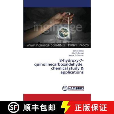 预订 8-hydroxy-7-quinolinecarboxaldehyde, chemical study & applications (Aufl.) [9783330350489]