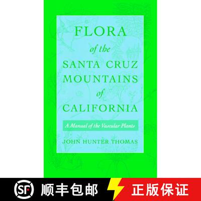 【3-4周达】Flora of the Santa Cruz Mountains of California: A Manual of the Vascular Plants [9780804718622]