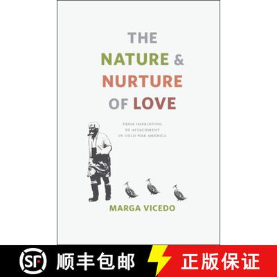 【3-4周达】The Nature and Nurture of Love – From Imprinting to Attachment in Cold War America [9780226215136]