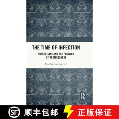 【3-4周达】精装 The Time of Infection: Biomedicine and the Problem of Restlessness [9780367337124]