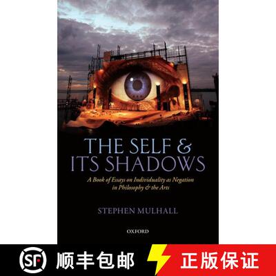 【3-4周达】精装 The Self and its Shadows: A Book of Essays on Individuality as Negation in Philosophy... [9780199661787]