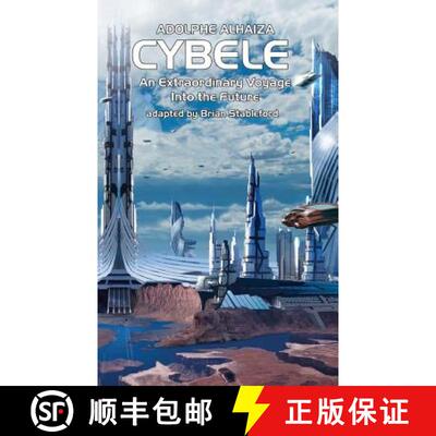 【3-4周达】Cybele: An Extraordinary Voyage into the Future [9781612272313]