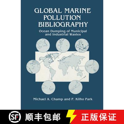 【3-4周达】Global Marine Pollution Bibliography: Ocean Dumping of Municipal and Industrial Wastes (So... [9781468461435]