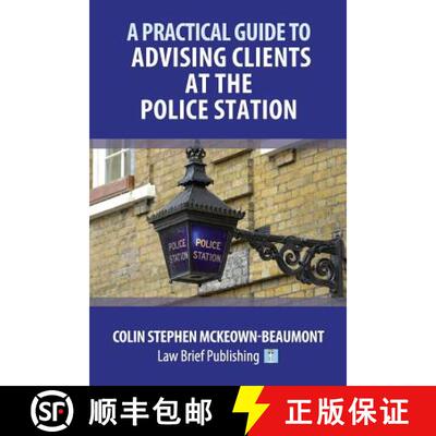 【3-4周达】A Practical Guide to Advising Clients at the Police Station [9781912687404]