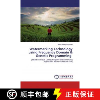 预订 Watermarking Technology using Frequency Domain & Genetic Programming [9786202671859]