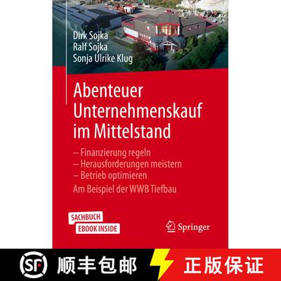 【3-4周达】Abenteuer Unternehmenskauf im Mittelstand: Finanzierung regeln – Herausforderungen meiste... [9783658258146]