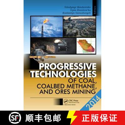 【3-4周达】精装 Progressive Technologies of Coal, Coalbed Methane, and Ores Mining [9781138026995]