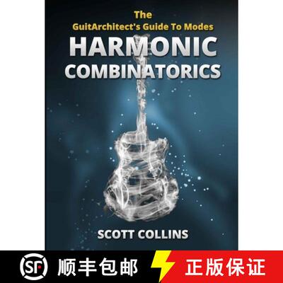 【3-4周达】The GuitArchitect's Guide To Modes: Harmonic Combinatorics [9781105483448]