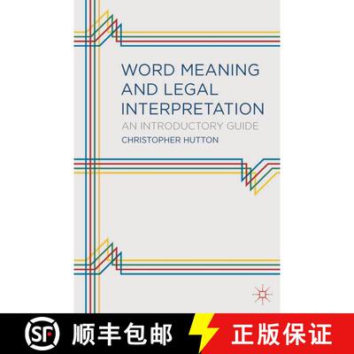 【3-4周达】Word Meaning and Legal Interpretation : An Introductory Guide [9781137016140]