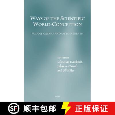 预订 精装 Ways of the Scientific World-Conception. Rudolf Carnap and Otto Neurath [9789004680197]