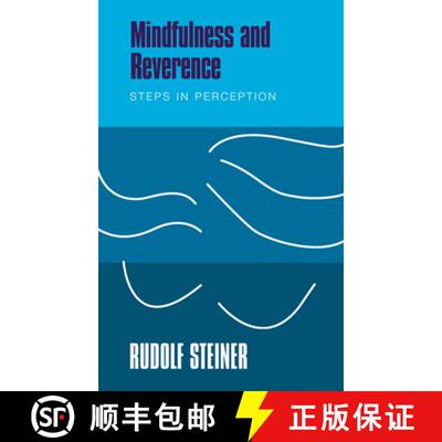 【3-4周达】Mindfulness and Reverence: Steps in Perception [9781855845367]