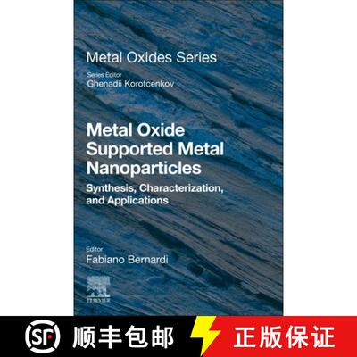 【3-4周达】Metal Oxide Supported Metal Nanoparticles: Synthesis, Characterization, and Applications [9780443300721]