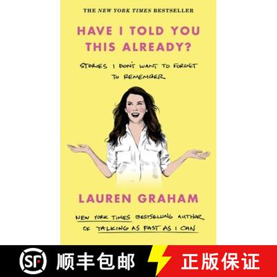 【3-4周达】Have I Told You This Already? : Stories I Don't Want to Forget to Remember - the New York ... [9780349017655]