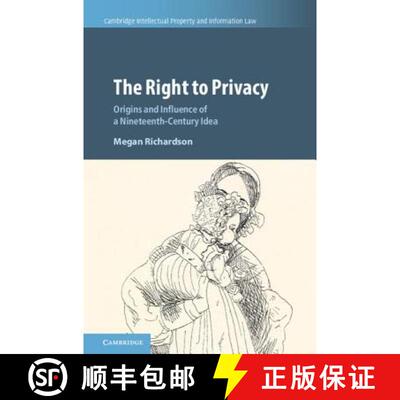 【3-4周达】精装 Right to Privacy: Origins and Influence of a Nineteenth-Century Idea - The Right to P... [9781108419697]