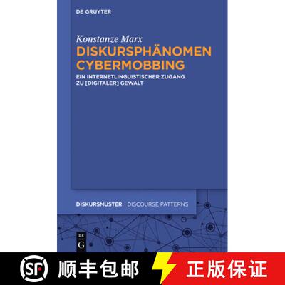 【3-4周达】精装 Diskursphänomen Cybermobbing – Ein internetlinguistischer Zugang zu [digitaler] Gewalt [9783110559064]